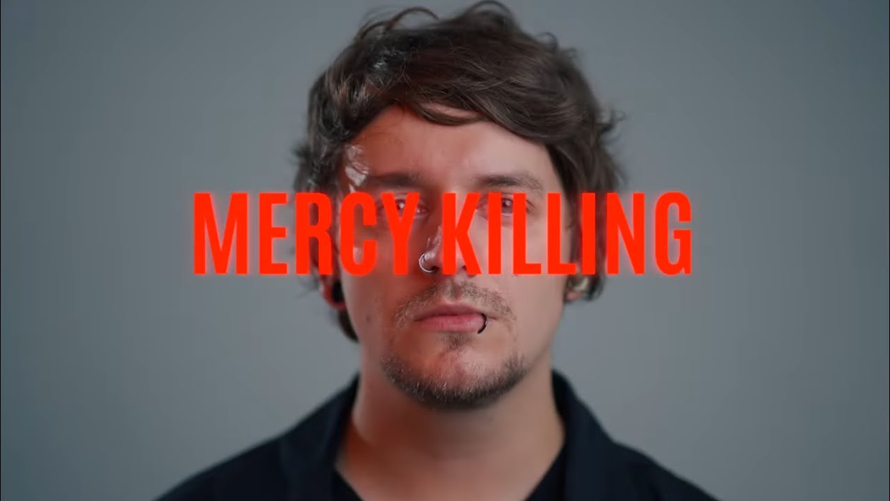 MERCY KILLING - YouTube