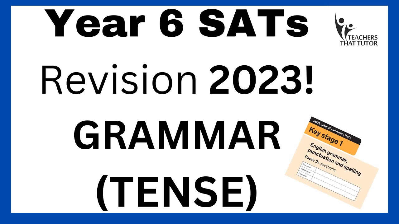 Year 6 SATs Grammar Revision (Lesson 2 - Tense) - YouTube