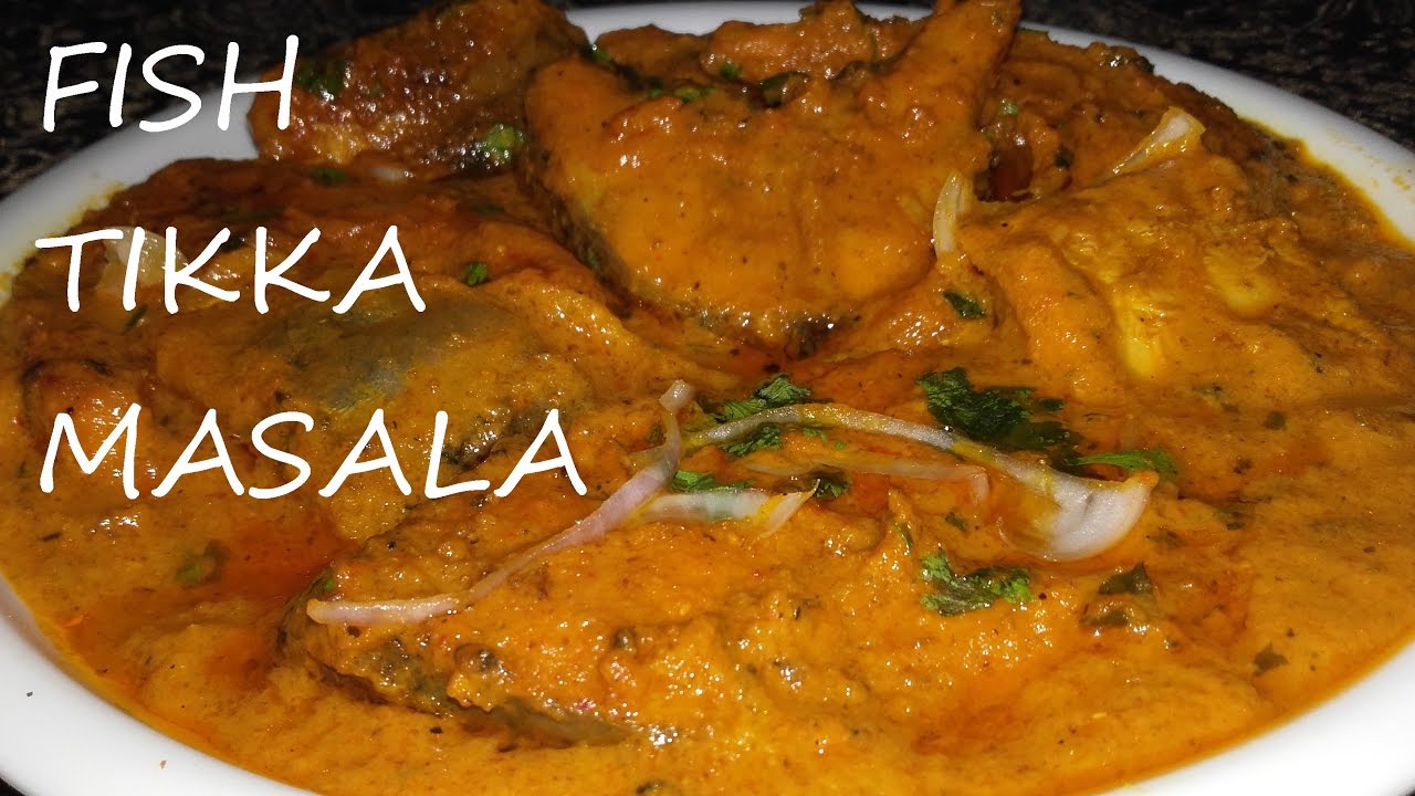 Fish Tikka Masala/Indian Fish Tikka Masala Recipe/How To Make Fish ...