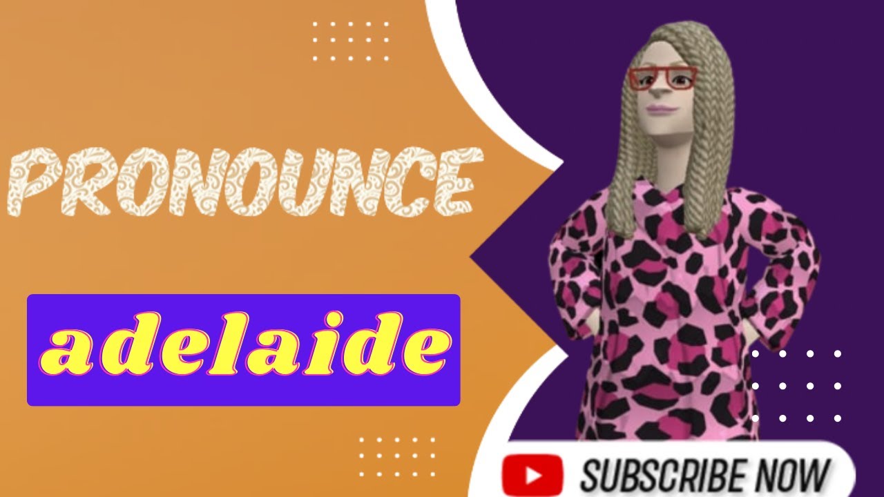 How to pronounce adelaide | Line Rock - YouTube