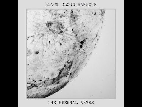 Black Cloud Harbour - The Eternal Abyss [single 2023] Sludge/Post-Metal ...