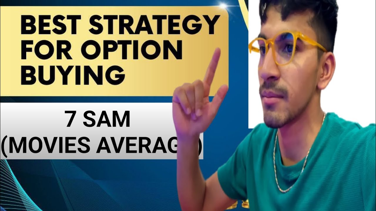 BEST STRATEGY FOR OPTION BUYING || 7SAM MOVIES AVERAGE - YouTube