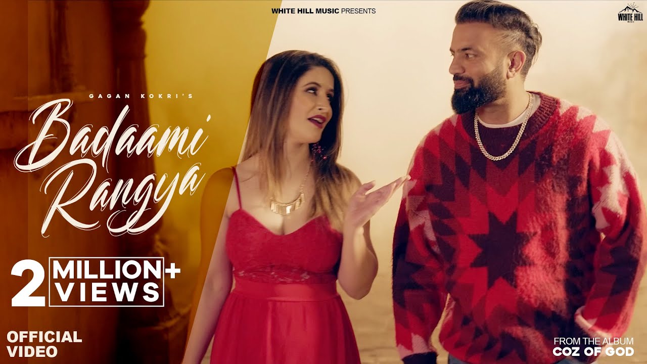 Badaami Rangya (Official Video) Gagan Kokri | COZ OF GOD | ft.Simar ...