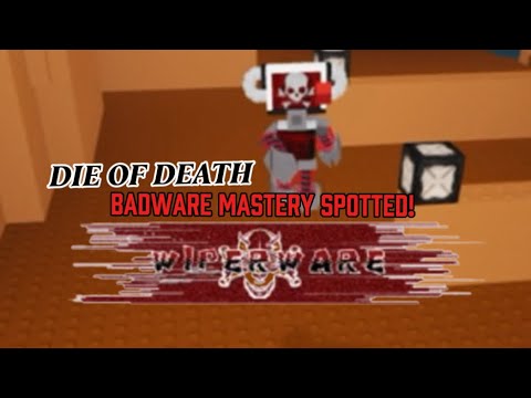 WIPERWARE SPOTTED IN DIE OF DEATH! [MASTERY BADWARE] - YouTube
