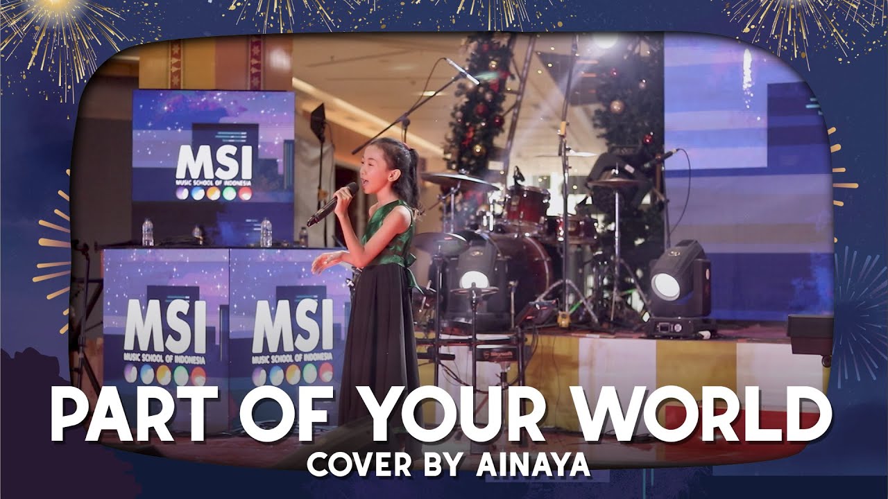 Part of Your World - Cover by Ainaya | Live Performance at End of Year ...