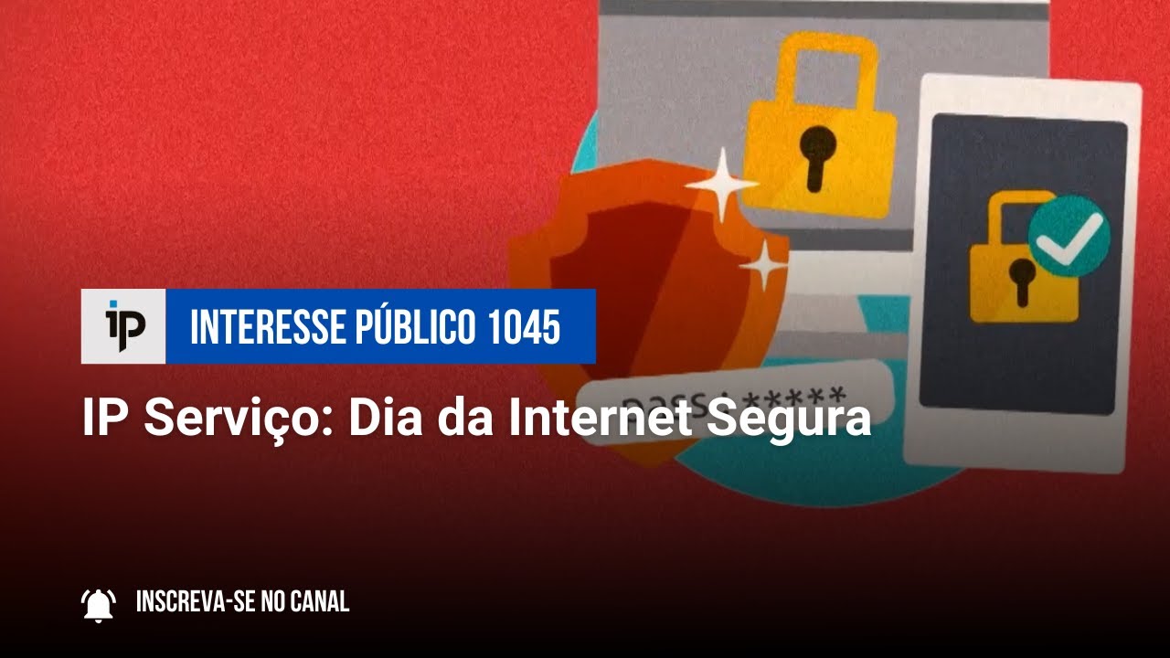 IP Serviço: Dia da Internet Segura - IP 1045 - YouTube