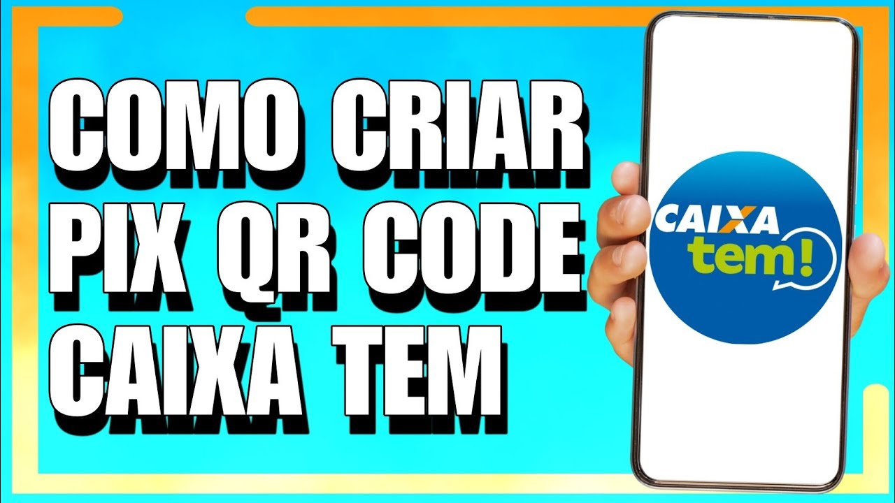 COMO CRIAR PIX QR CODE no CAIXA TEM e RECEBER PAGAMENTOS - YouTube