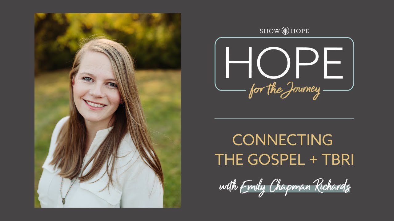 Connecting the Gospel + TBRI with Emily Chapman Richards - YouTube