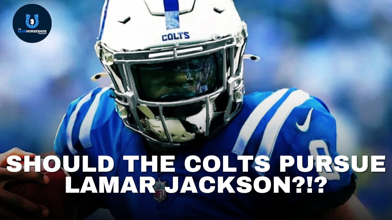 Make The Case: Should #Colts Pursue Lamar Jackson? - YouTube