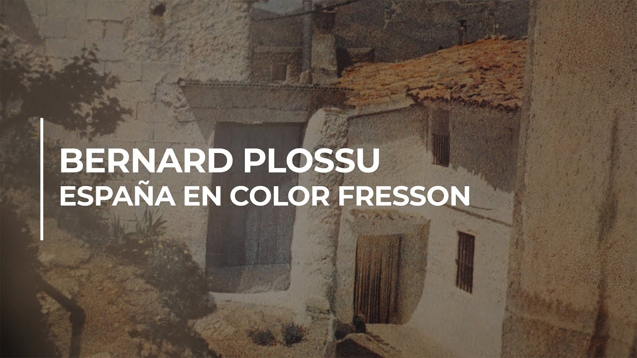 BERNARD PLOSSU. ESPAÑA EN COLOR FRESSON - YouTube