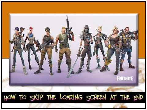 Fortnite 2018 | How to Skip the Loading Screen for Faster Rewards ...