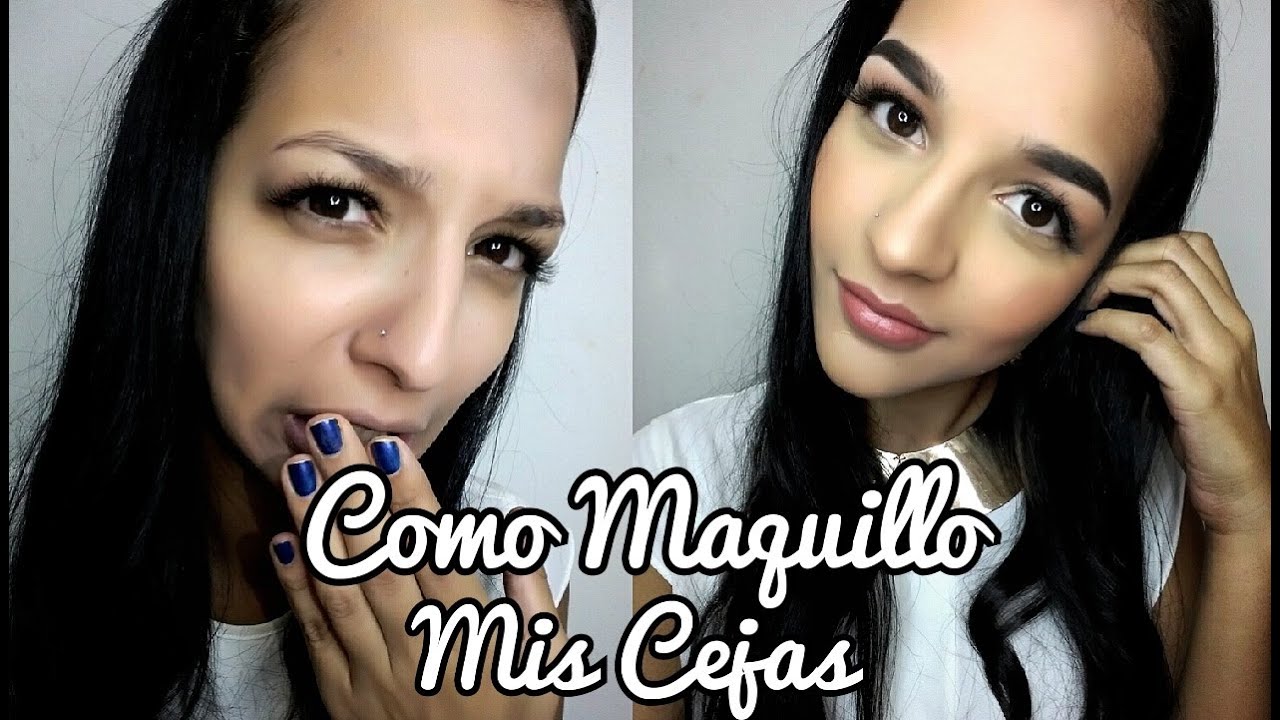 ¿Cómo Maquillo mis Cejas? / Tutorial para Cejas Perfectas (Productos de ...