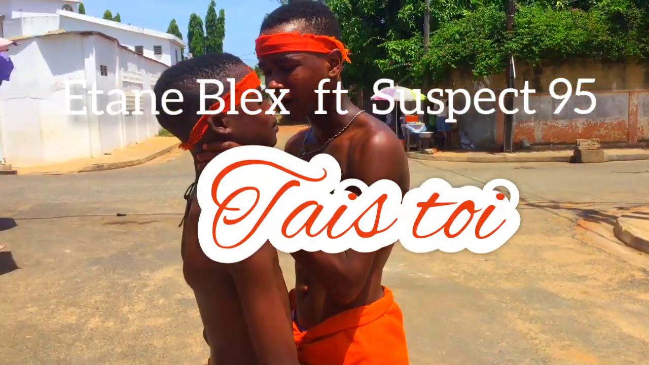 ETANE Blex ft SUSPECT 95 - Tais toi Dance Video - YouTube
