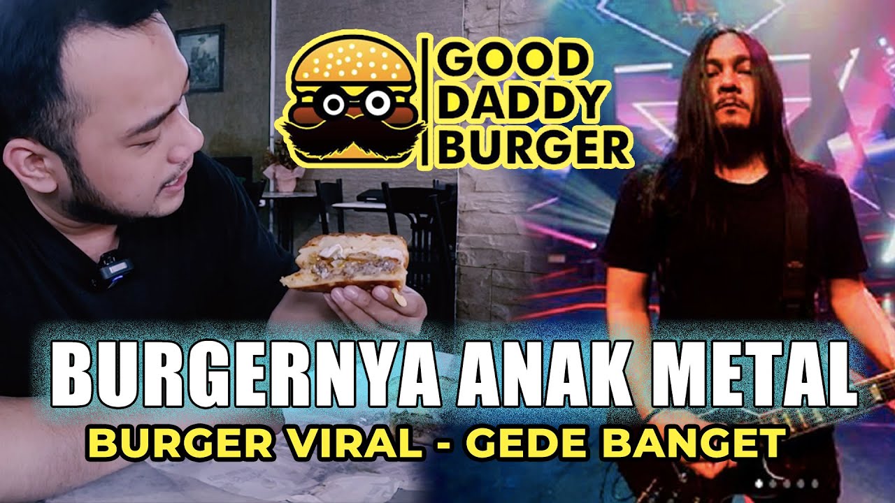 DEADSQUAD VS GOOD DADDY BURGER , BURGER VIRAL BESAR BANGET. BURGER ANAK ...