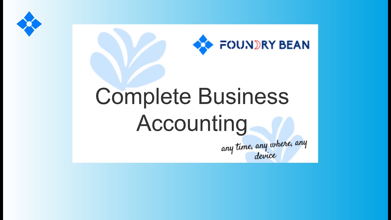 Complete business accounting from Foundry Bean. Accounting made simple ...