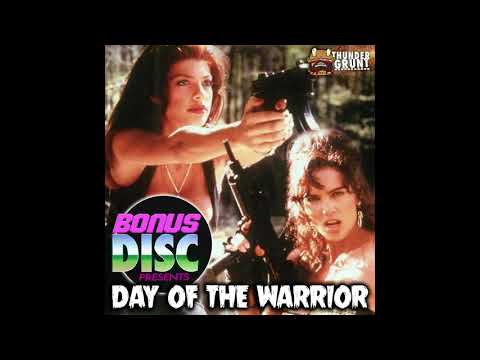 Day Of The Warrior | Bonus Disc Podcast #127