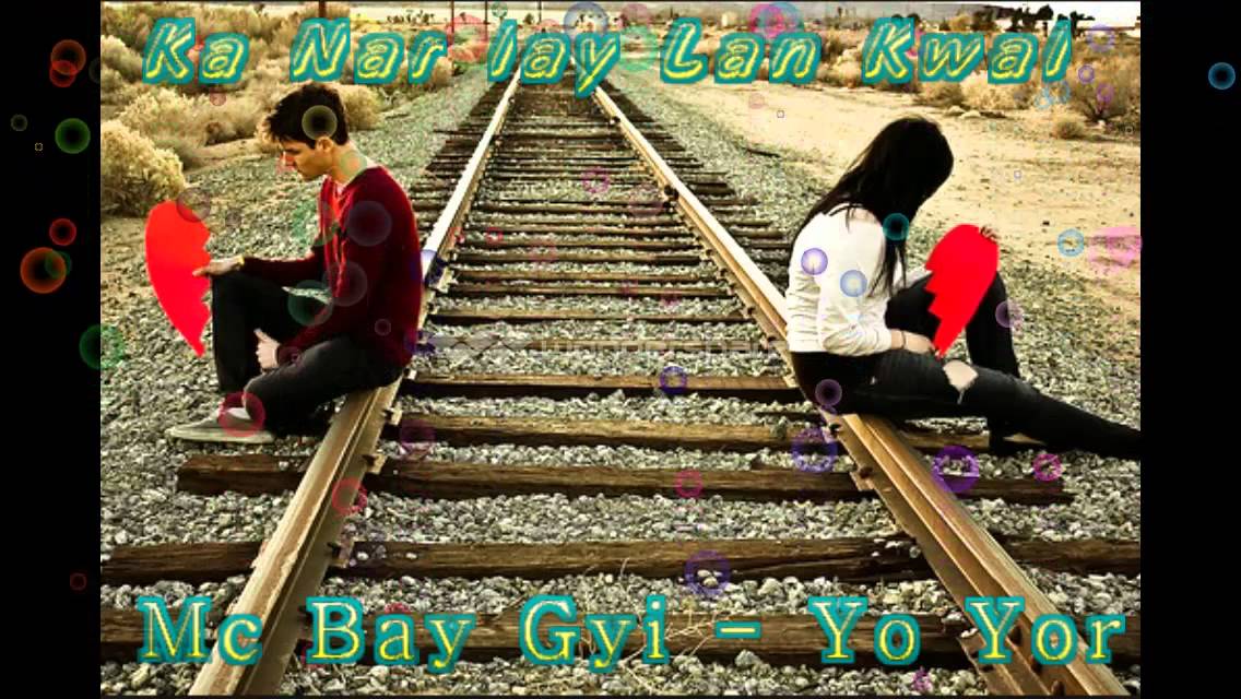 Myanmar New Ka Nar Lay Lan Kwal - Mc Bay Gyi Song 2013 - YouTube