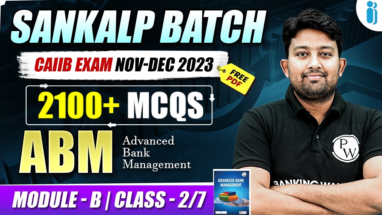 CAIIB Sankalp Batch | ABM Module B | Class 2/7 | CAIIB ABM Most Important Questions | CAIIB Nov ...