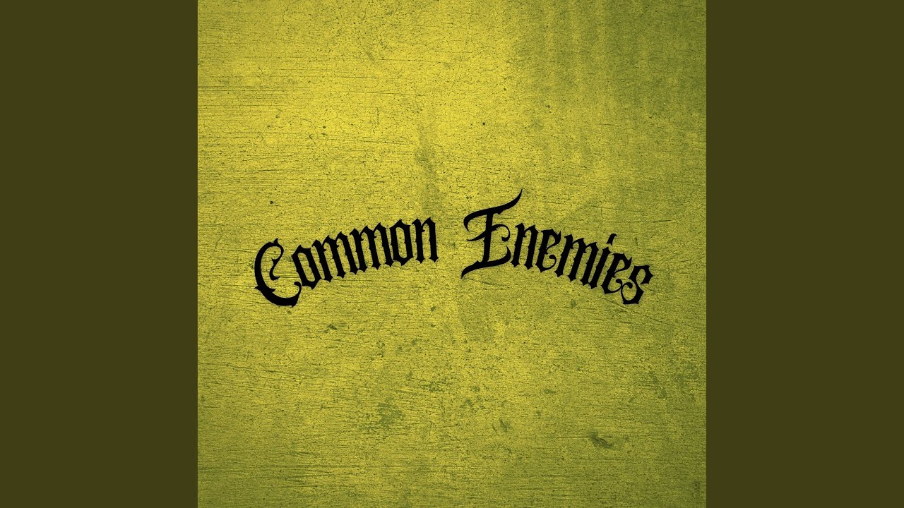 Common Enemies (My Squad) - YouTube