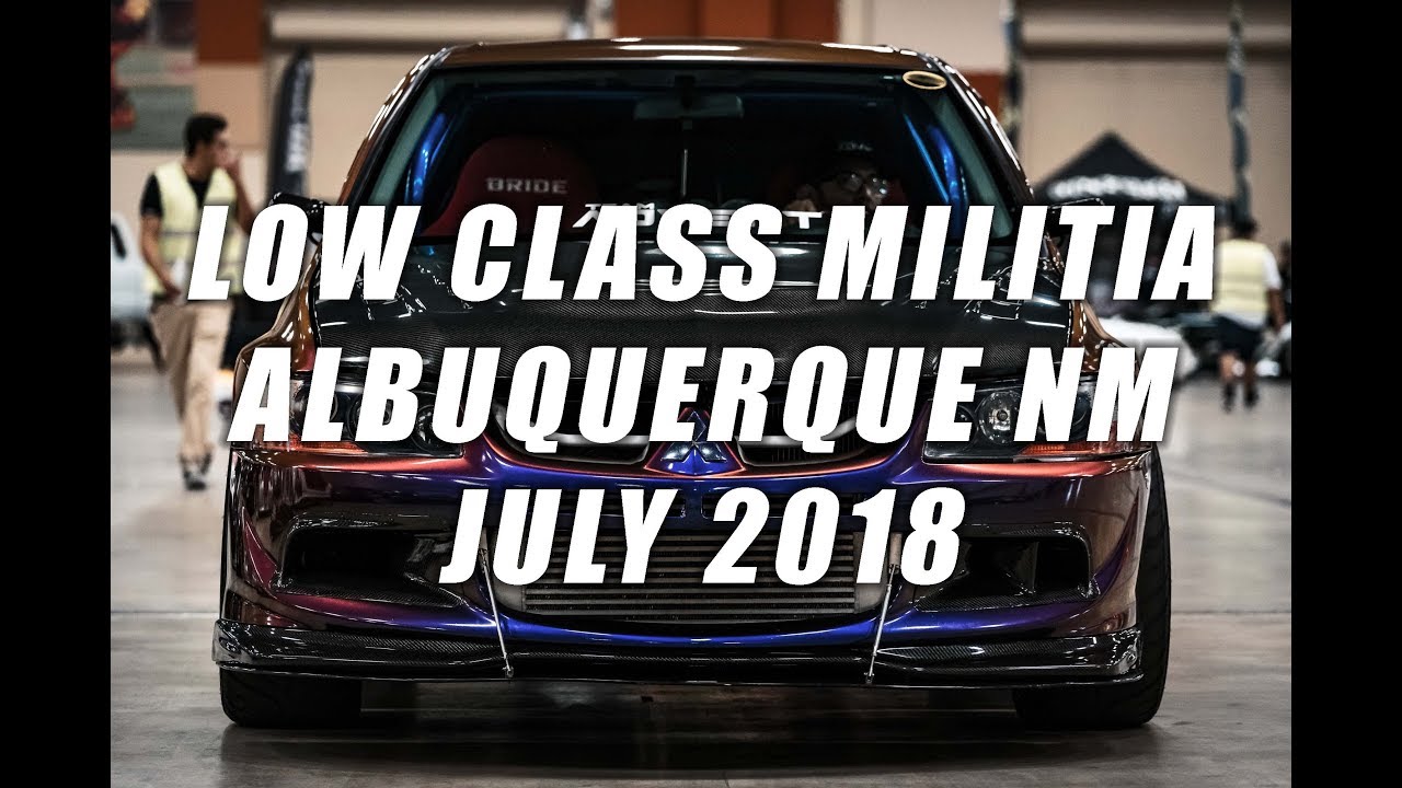 LOW CLASS MILITIA ABQ, NM 2018 | Daniello Productions - YouTube