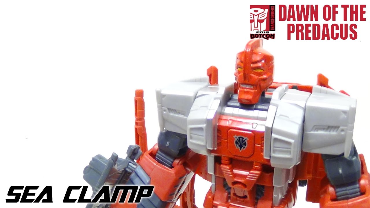 Botcon 2016 Sea Clamp - YouTube
