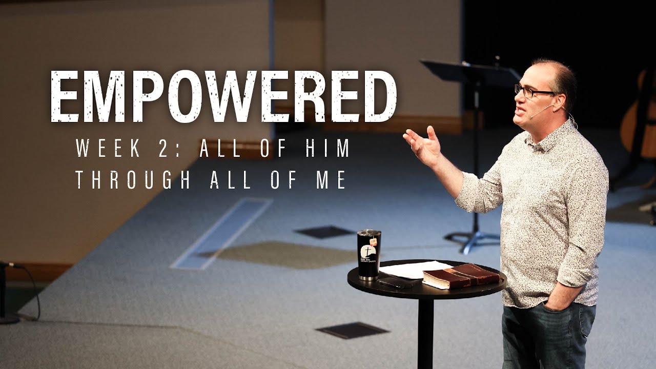 All of Him Through All of Me! | Pastor Brian Conover | 4.25.2021 I 9 ...