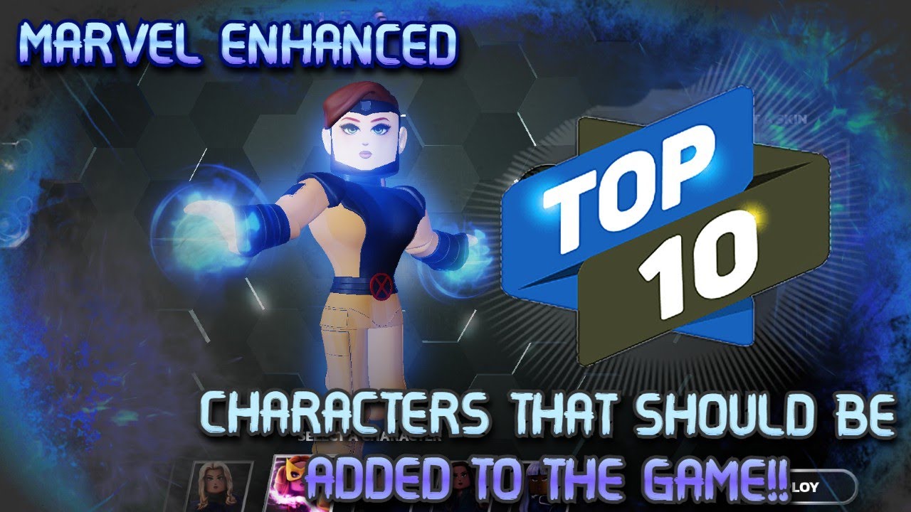 10 CHARACTERS THAT NEED TO BE ADDED TO MARVEL ENHANCED!! - YouTube