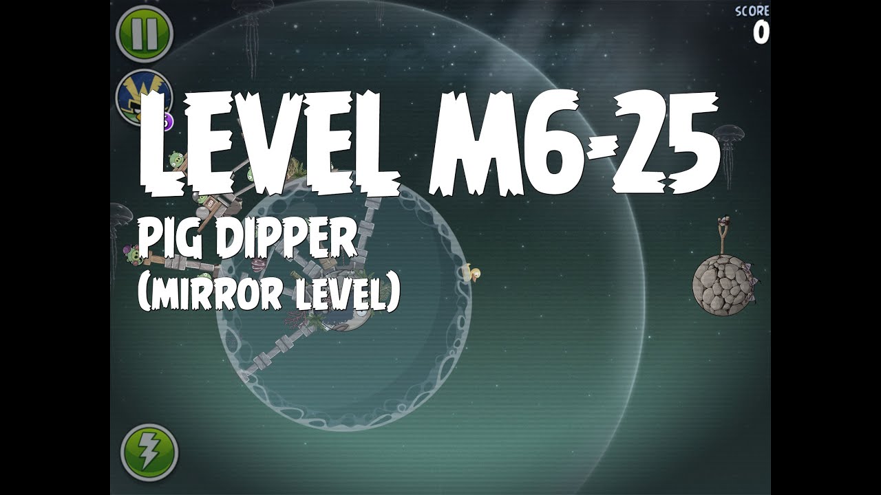 Angry Birds Space Pig Dipper Level M6-25 Mirror World Walkthrough 3 ...