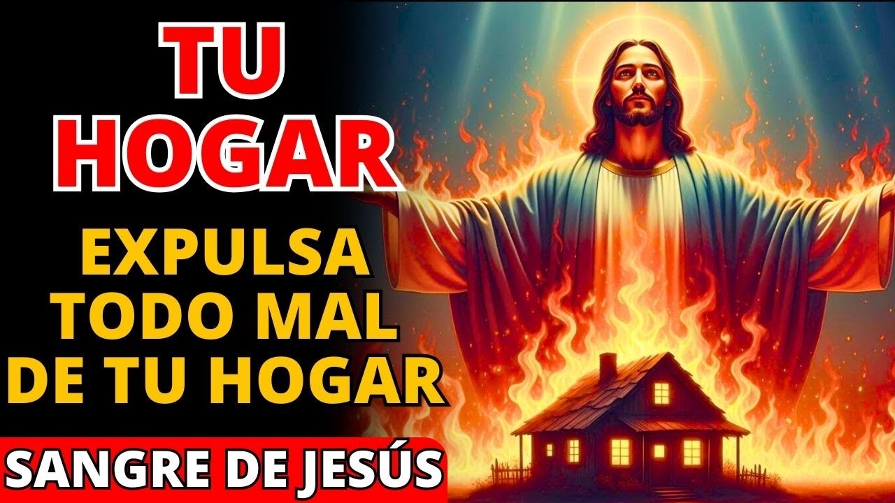 🩸 La Sangre de Jesús LIBERA Tu Hogar de Todo Poder Satánico y Trae Paz Esta Noche - YouTube
