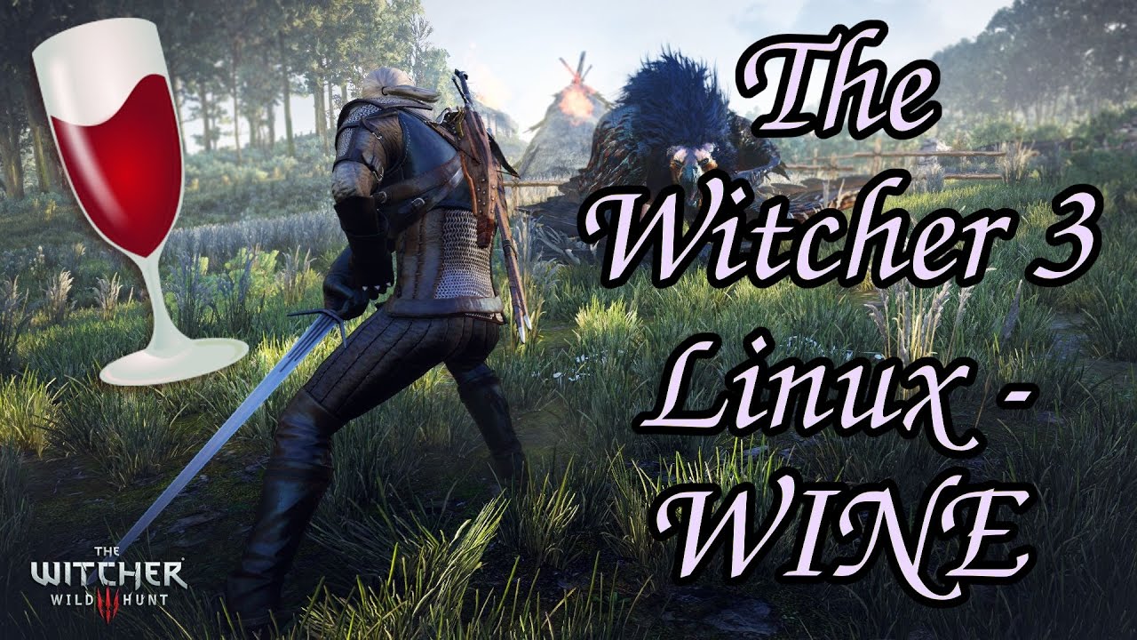 The Witcher 3 - Linux Performance || wine-2.6a (Staging) - YouTube