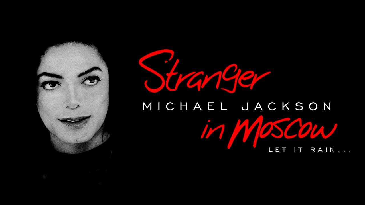 Michael Jackson - Stranger In Moscow ("Let It Rain..." Mix) - YouTube
