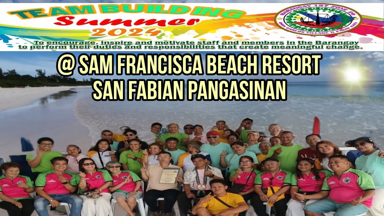 TEAM BUILDING 2024 @ SAM FRANCISCA BEACH RESORT SAN. FABIAN PANGASINAN ...