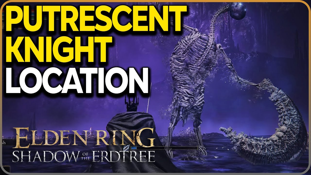 Putrescent Knight Secret Boss Location Elden Ring DLC - YouTube
