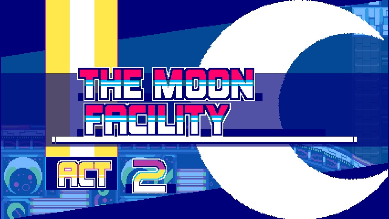 Sonic and the Moon Facility - The Moon Facility Zone Act 1 and 2 ...