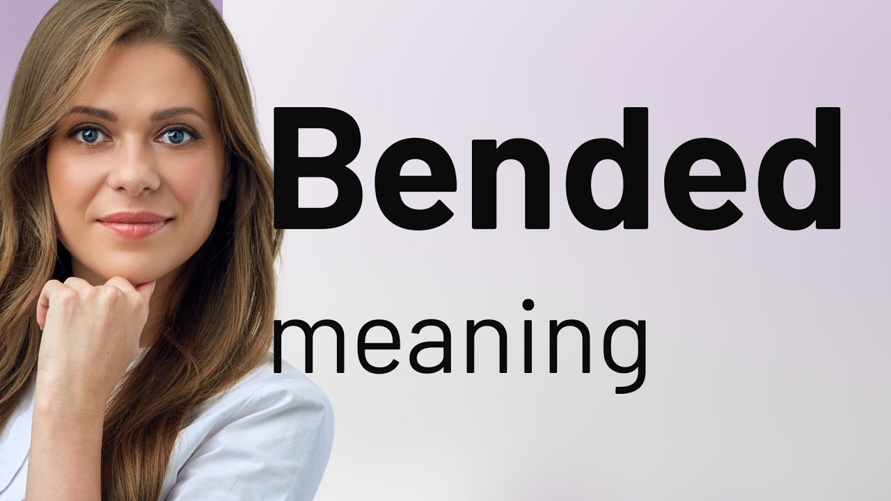 Bended | definition of BENDED - YouTube