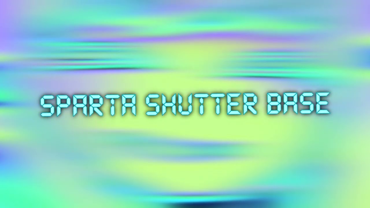 Sparta Shutter Base - YouTube