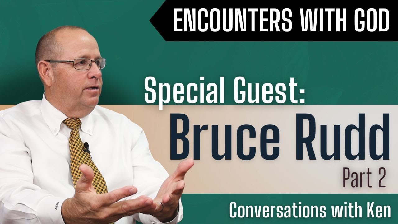Bruce Rudd - Part 2 - Christian Podcast - Conversations with Ken ...