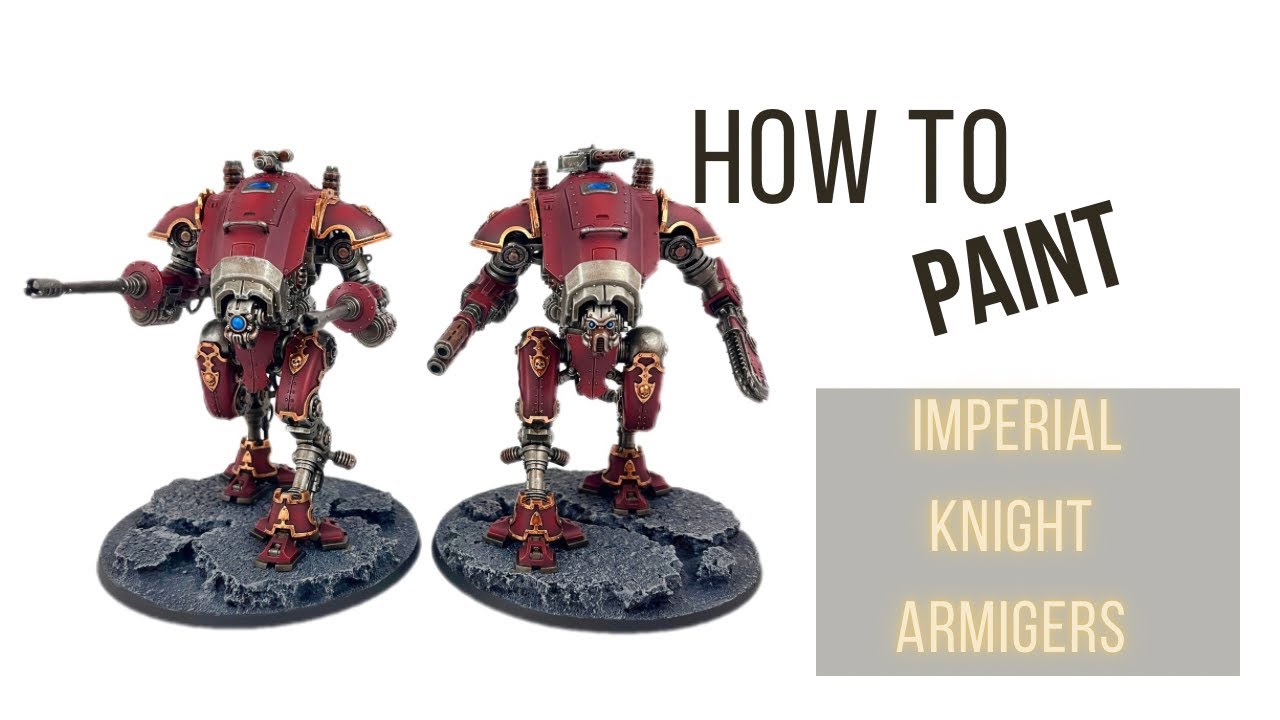 How to paint Warhammer 40k Imperial Knight Knight Armigers - YouTube