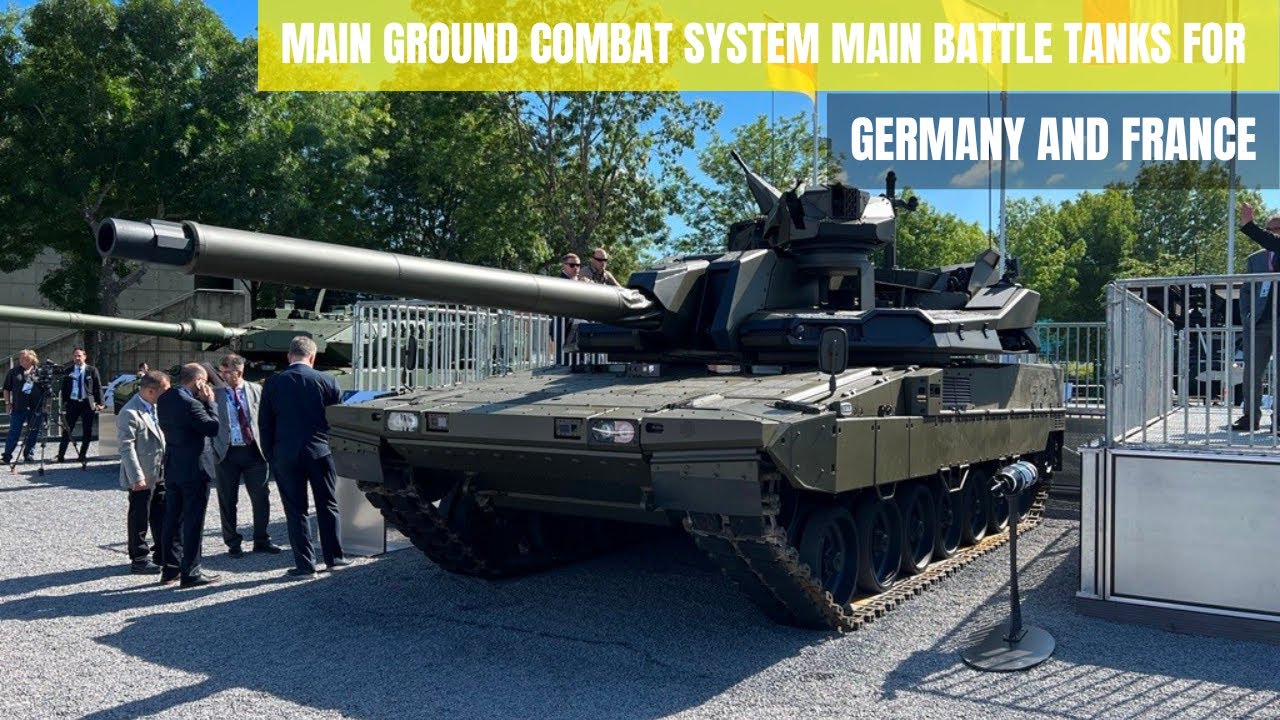 Germany-France Collaboration for Future Main Battle Tank Unveiled in ...