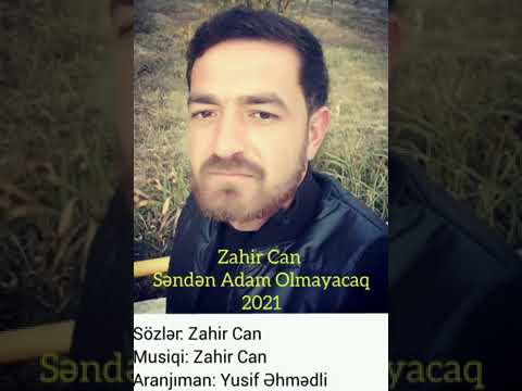 Zahir Naxçivanli Senden Adam Olmayacaq