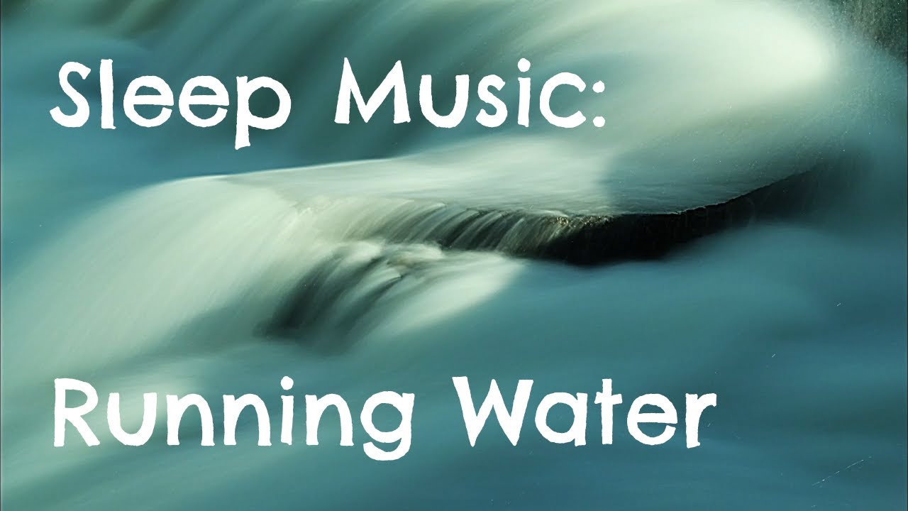 Sleep Music - Running Water Sleep Sounds (ASMR), Spa Music, Ambient ...