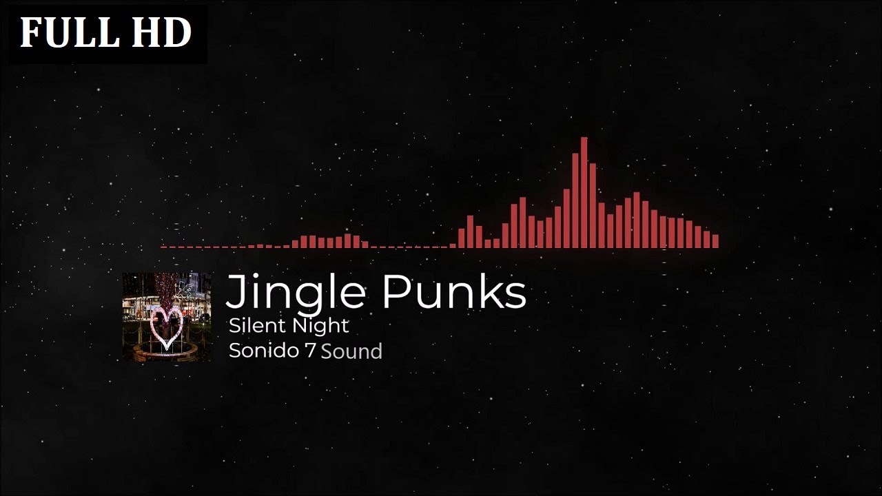 Jingle Punks - Silent Night ( Sonido 7 Sound ) 🎧🎬 Musica Sin Copyright FULL HD - YouTube