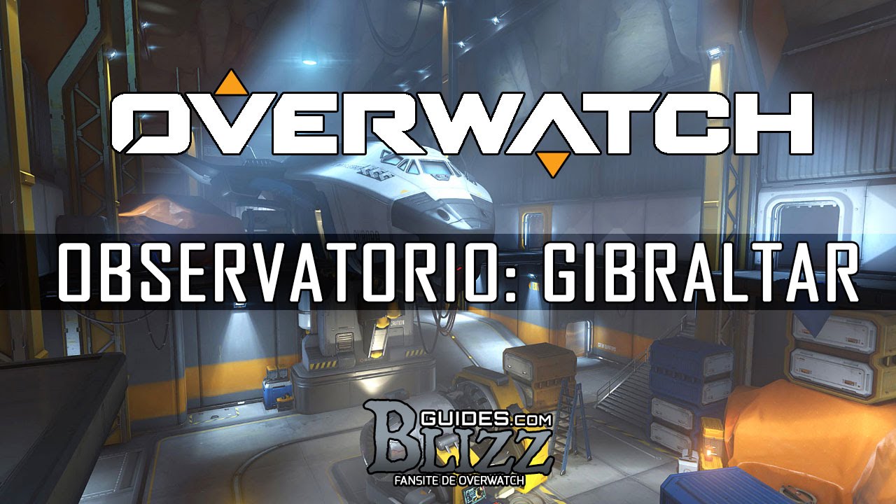 Overwatch - Mapa Observatorio: Gibraltar - YouTube
