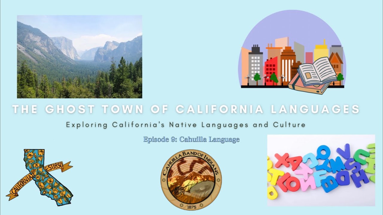 Episode 9: Cahuilla Language | The Ghost Town of California Languages ...
