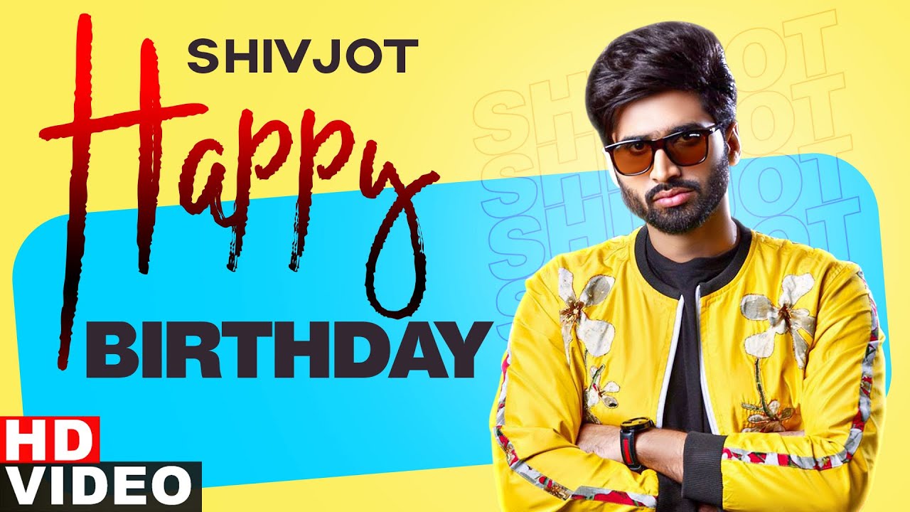 Birthday Wish | Shivjot | Birthday Special | Latest Punjabi Songs 2020 ...