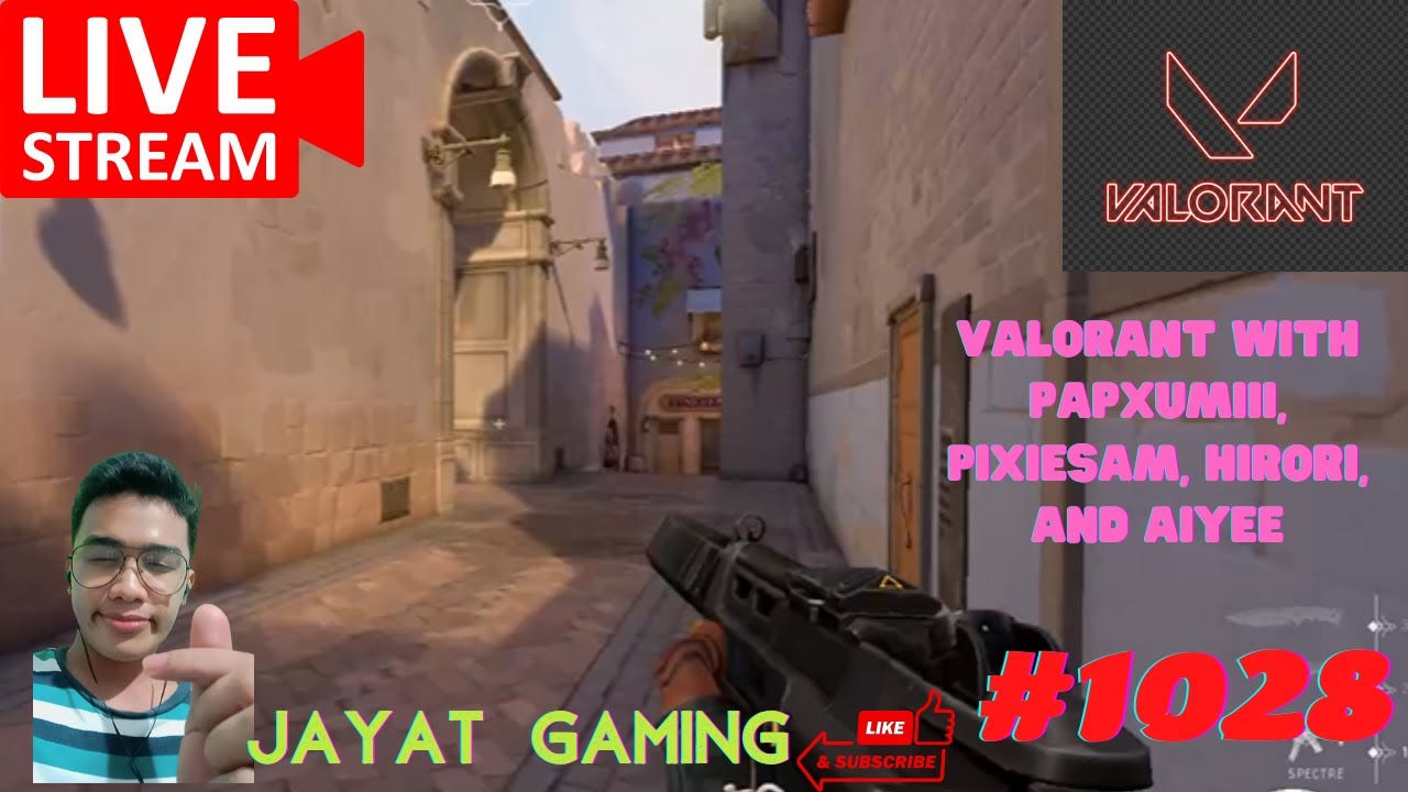 Jayat Gaming | Valorant | Valorant with Papxumiii, Pixiesam, Hirori ...