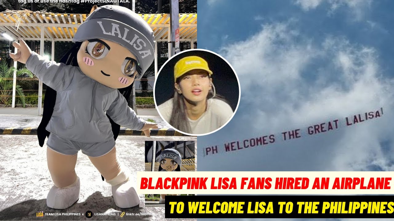 BLACKPINK Lisa fans hired an airplane to welcome Lisa to the ...