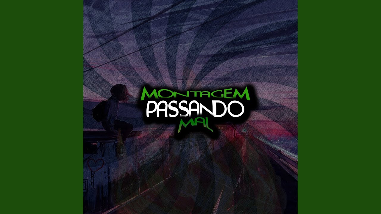 Montagem Passando Mal - YouTube