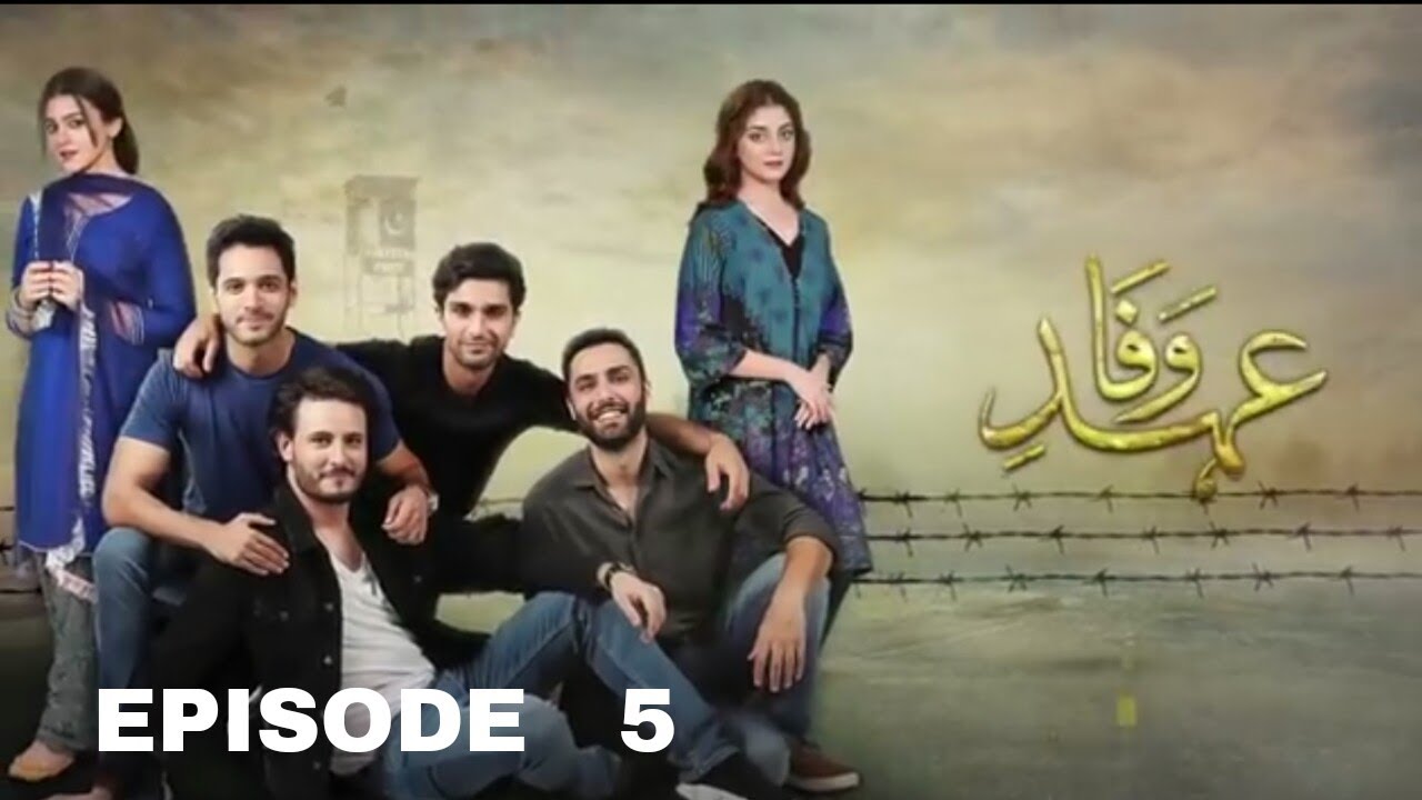 Ehd e Wafa Episode 5 | Ehd e wafa 5 | full episode review - YouTube