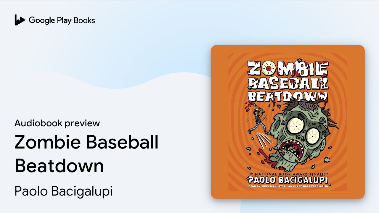Zombie Baseball Beatdown by Paolo Bacigalupi · Audiobook preview - YouTube